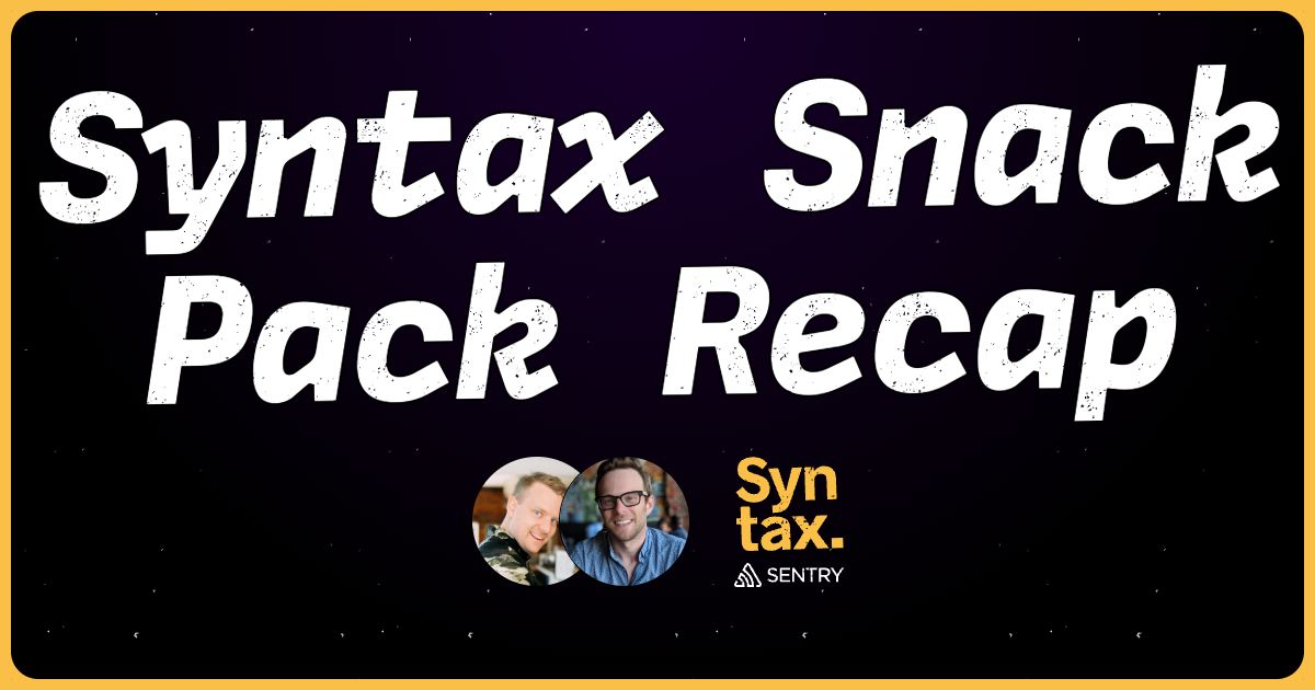 Syntax Snack Pack Recap